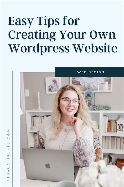 easy tips for creating your own wordpress website web design tips