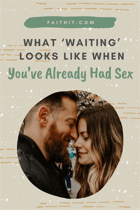 What Waiting Looks Like When You Ve Already Had Sex