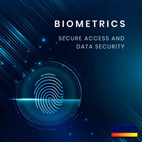 Understanding Biometric Authentication Its Role And Effectiveness In Enhancing Security Hitec
