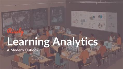 Learning Analytics A Modern Outlook Risely