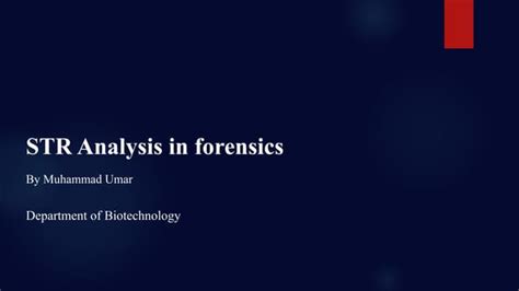 Str Analysis And Dna Typing In Forensic Science Techniques Steps And Applications Pptx