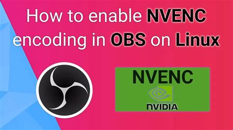 How To Use Nvenc Encoding With Obs On Linux Recording Smooth Videos At 60fps