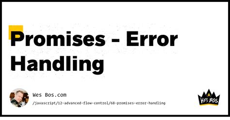 promises error handling wes bos