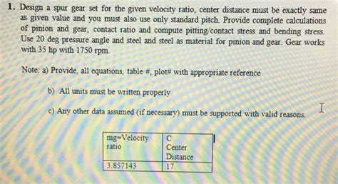 Solved 1 Design A Spur Gear Set For The Given Velocity
