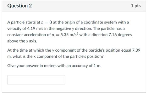 Solved A Particle Starts At T At The Origin Of A Chegg