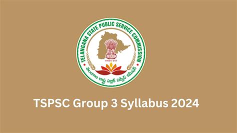 TSPSC Group 3 Syllabus 2024 Exam Pattern Syllabus PDF Download