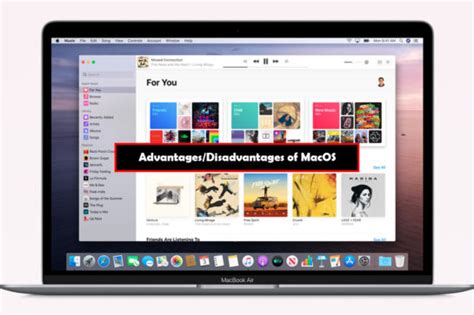 What Are Advantages And Disadvantages Of Macos It Release