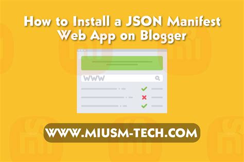 How To Install A Json Manifest Web App On Blogger Miusm Tech
