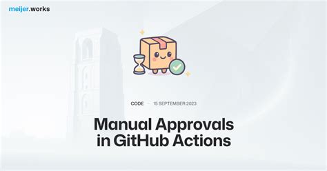 Manual Approvals In Github Actions