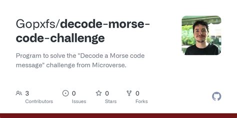 Github Gopxfsdecode Morse Code Challenge Program To Solve The Decode A Morse Code Message
