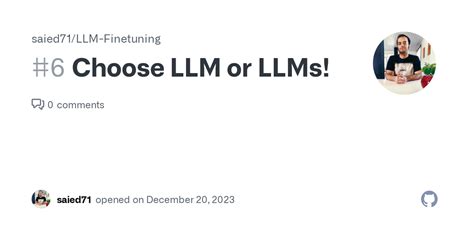 Choose Llm Or Llms · Issue 6 · Saied71llm Finetuning · Github