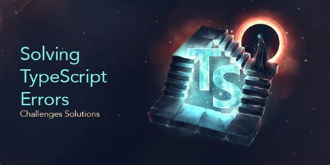 Solving Typescript Errors Totaltypescript Challenges Dev Community