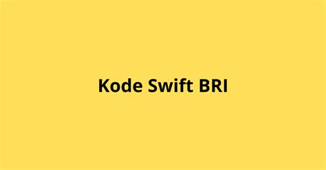 Kenali Kode Swift Bri Dan Cara Menggunakannya