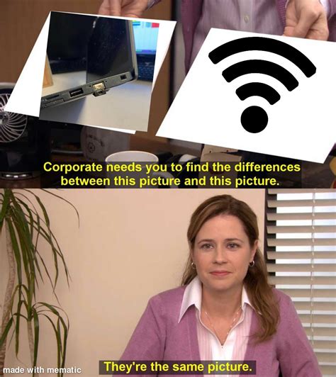 Why Isn T The Wifi Working R Computermemes