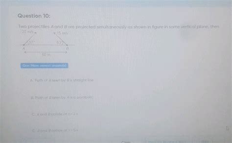 Question 10 Two Proiectiles A And B Are StudyX