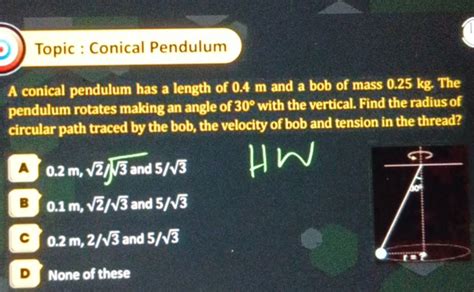 Topic Conical Penduluma Conical Pendulum Has A Length Of 04 M And A B