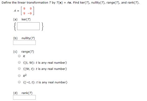solved define the linear transformation t by t x ax find