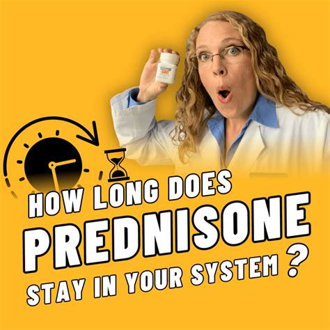 How Long Does Prednisone Stay In Your System Dr Megan