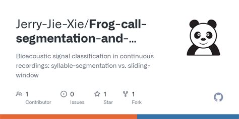 Github Jerry Jie Xiefrog Call Segmentation And Classification Bioacoustic Signal