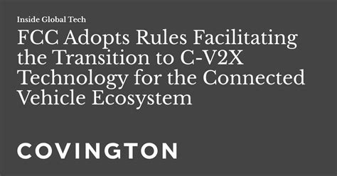 Fcc Adopts Rules Facilitating The Transition To C V2x Technology For