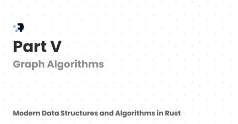 Part V Modern Data Structures And Algorithms In Rust