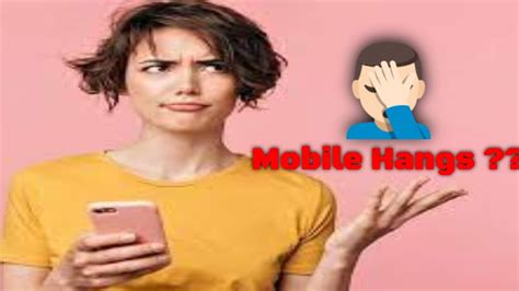 5 Ways To Minimize Mobile Hang Problem YouTube