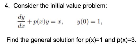 Solved 4 Consider The Initial Value Problem Chegg Com