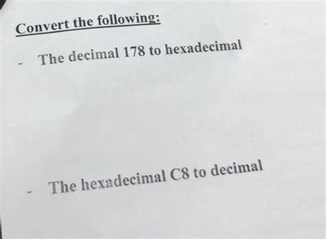 Solved The Decimal 178 To Hexadecimal The Hexadecimal C8 To