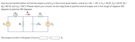 Solved Use Source Transformation To Find The Output Current Chegg Com