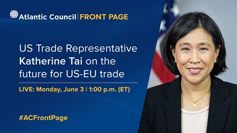 Us Trade Representative Katherine Tai On The Future For Us Eu Trade