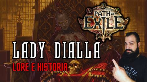Path Of Exile Lady Dialla Lore E Historia Español Youtube