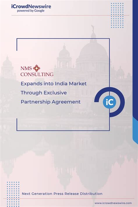Nms Consulting Expands Into India Market Through Exclusive Partnership Agreement With Leading Consul
