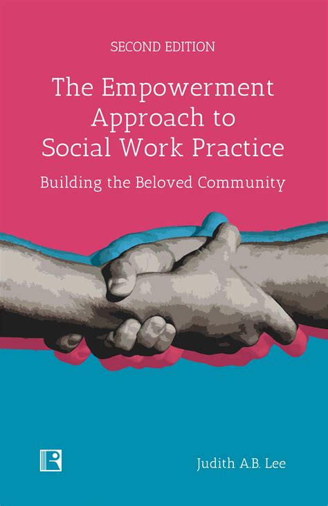 The Empowerment Approach To Social Work Practice Building The Beloved