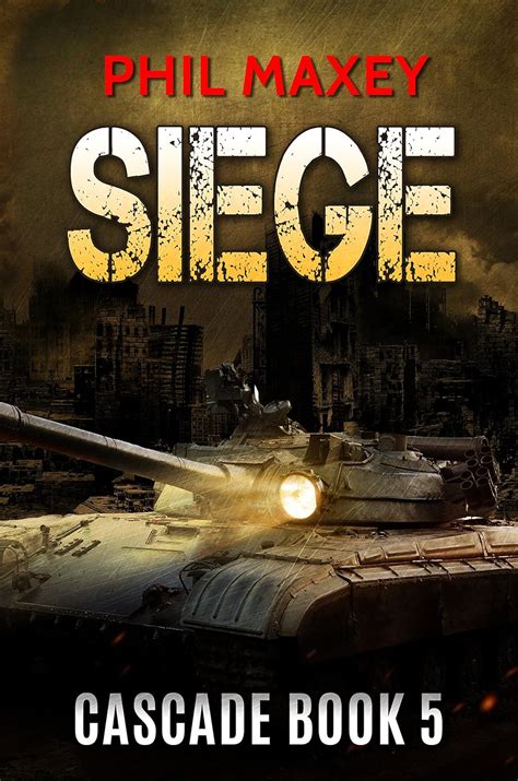 Siege Cascade Book 5 Ebook Maxey Phil Kindle Store