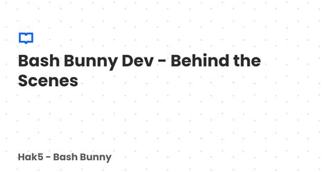 Bash Bunny Dev Behind The Scenes Hak5 Bash Bunny