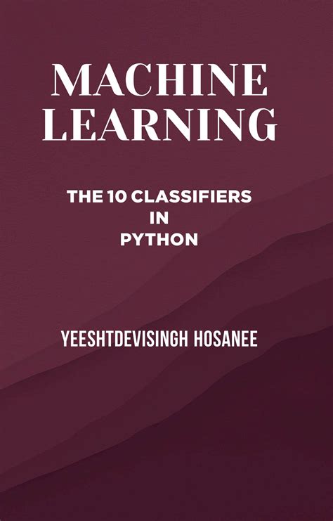 Machine Learning The 10 Classifiers In Python Shanti Books