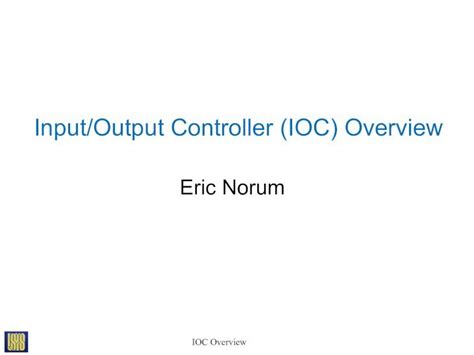 Pdf Inputoutput Controller Ioc Overview · Ioc Overview The