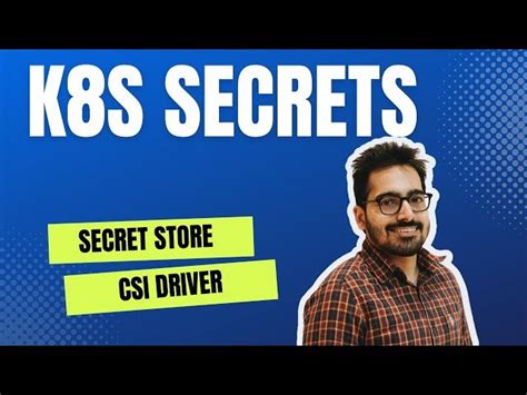 Free Video Kubernetes Secrets Management With Secrets Store Csi Driver