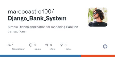 Github Marcocastro100djangobanksystem Simple Django Application