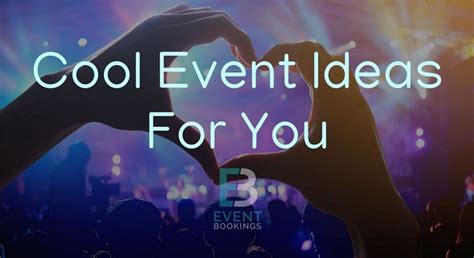 90 Cool And Innovative Event Ideas For You Eventbookings