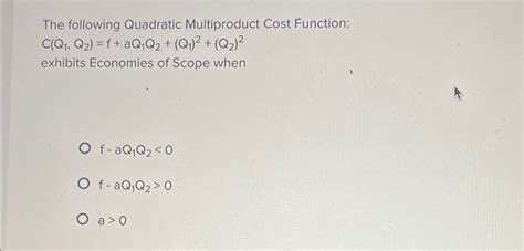 Solved The Following Quadratic Multiproduct Cost