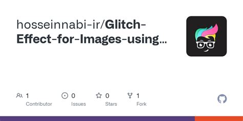 GitHub Hosseinnabi Ir Glitch Effect For Images Using HTML CSS