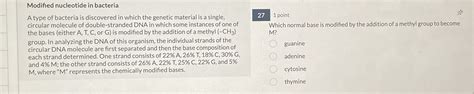 Solved Modified Nucleotide In Bacteriaa Type Of Bacteria Is