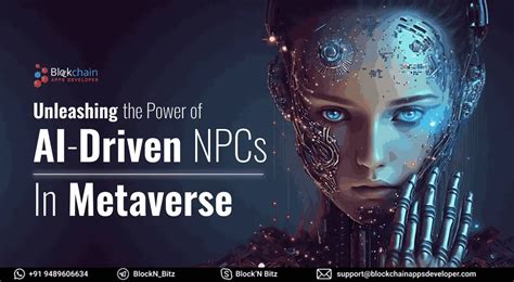 Unleashing The Power Of Ai Driven Npcs In Metaverse By Harry Wilson