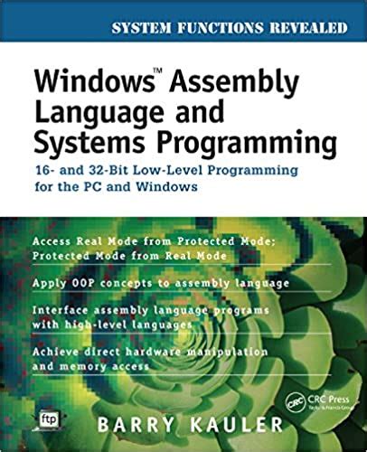 Windows Assembly Language And Systems Programming 16 And 32 Bit Low Level Programming For The