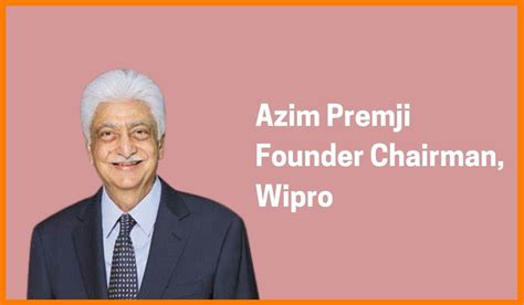 Azim Premji Founder Chairman Of Wipro Limited Philanthropist Via