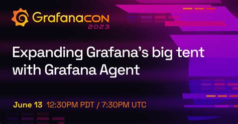 Expanding Grafanas Big Tent With Grafana Agent Grafana Labs