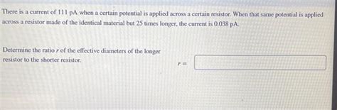 Solved There Is A Current Of 111pa When A Certain Potential
