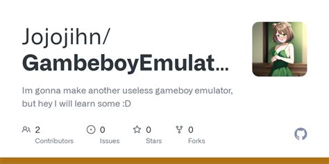 Github Jojojihngambeboyemulator Im Gonna Make Another Useless