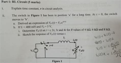 Solved Part 1 RL Circuit 5 Marks I Explain Time Chegg Com